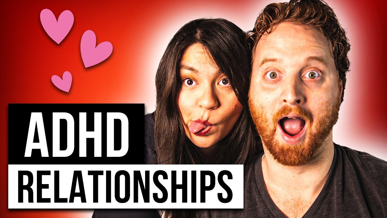 ADHD and Relationships: Strengthening Bonds Despite the Challenges ...